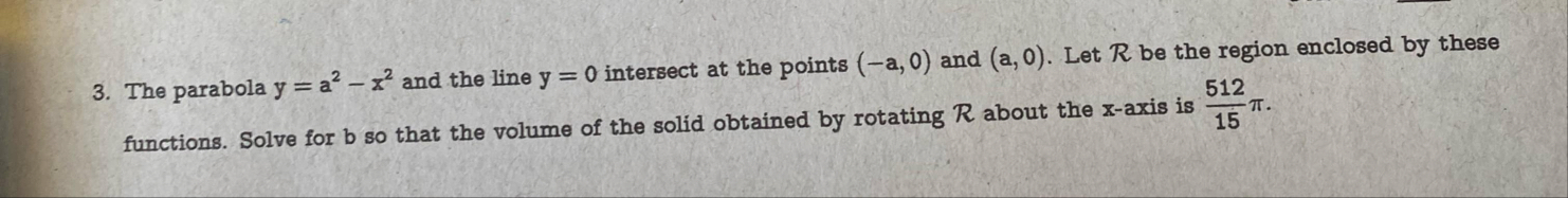 Solved The parabola y=a2-x2 ﻿and the line y=0 ﻿intersect at | Chegg.com
