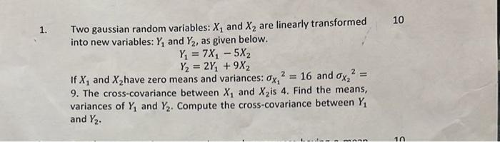 Solved 1. Two gaussian random variables: X1 and X2 are | Chegg.com