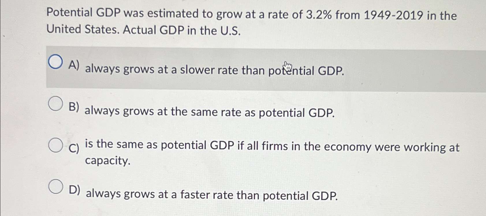Solved Potential GDP was estimated to grow at a rate of 3.2% | Chegg.com
