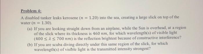 Solved Problem 4: A disabled tanker leaks kerosene (n=1.20) | Chegg.com