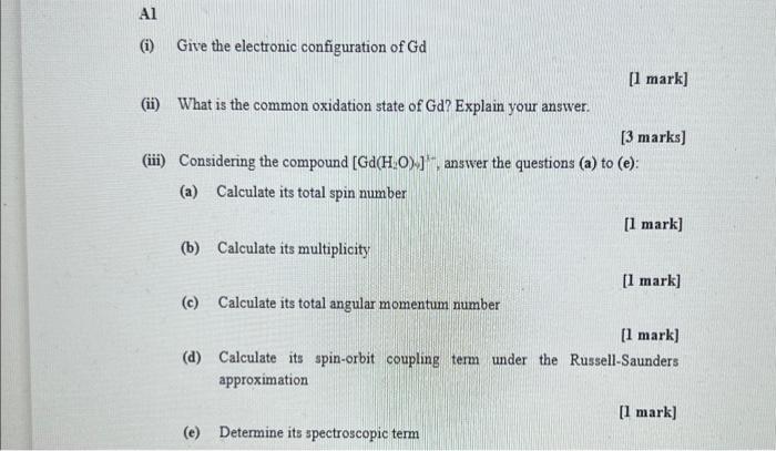 Solved (i) Give the electronic configuration of Gd [1 mark] | Chegg.com