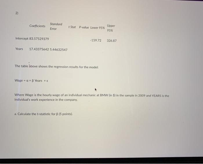 Solved 2) Coefficients Standard Error t Stat P-value Lower | Chegg.com