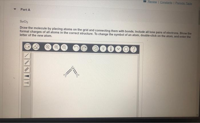 Solved SeO2 Draw the molecule by placing atoms on the grid | Chegg.com