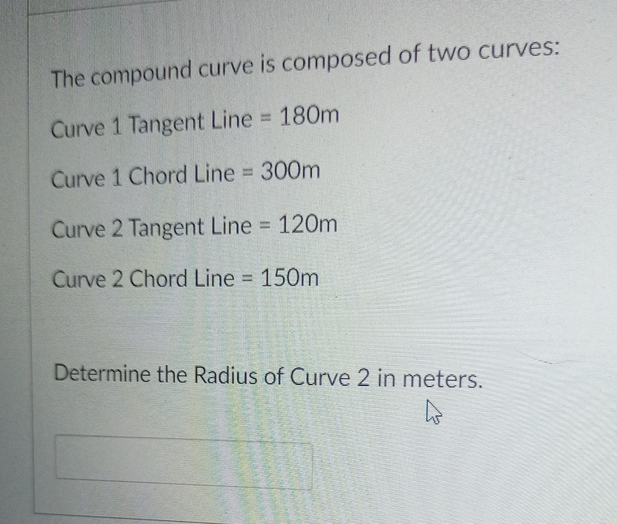 Solved The compound curve is composed of two curves: Curve 1 | Chegg.com