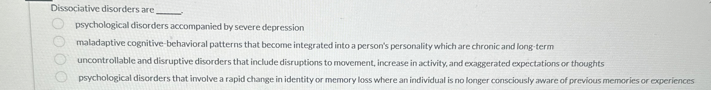 Solved Dissociative disorders are q,psychological disorders | Chegg.com