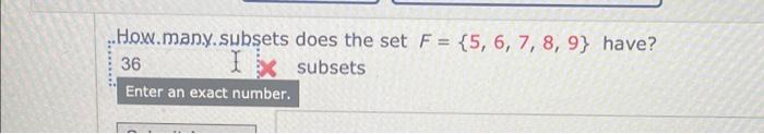 Solved How.many.subsets does the set F = {5, 6, 7, 8, 9) | Chegg.com