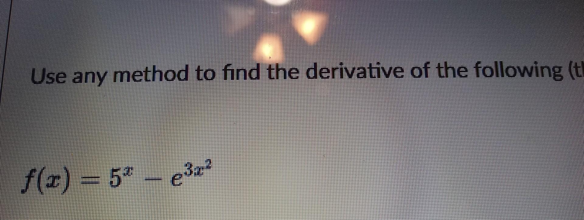Solved Use any method to find the derivative of the | Chegg.com