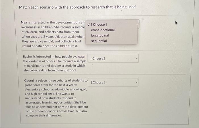 Solved Match each scenario with the approach to research | Chegg.com