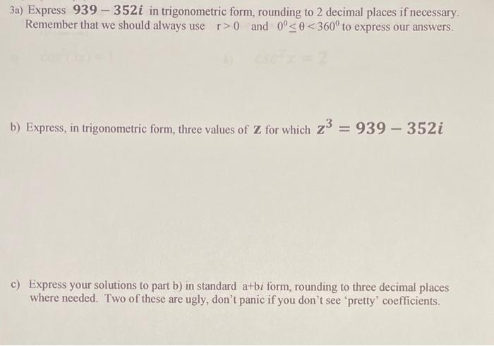 Solved 3a) Express 939−352i in trigonometric form, rounding | Chegg.com