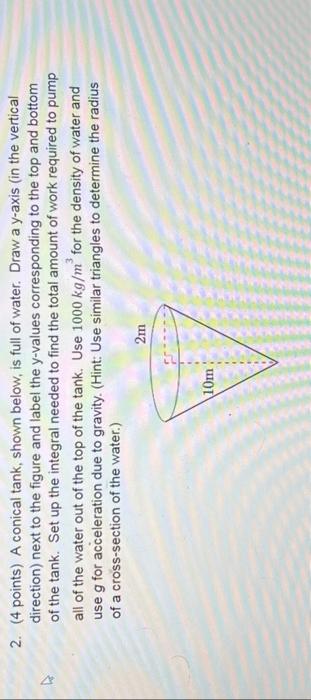 Solved 2. (4 points) A conical tank, shown below, is full of | Chegg.com