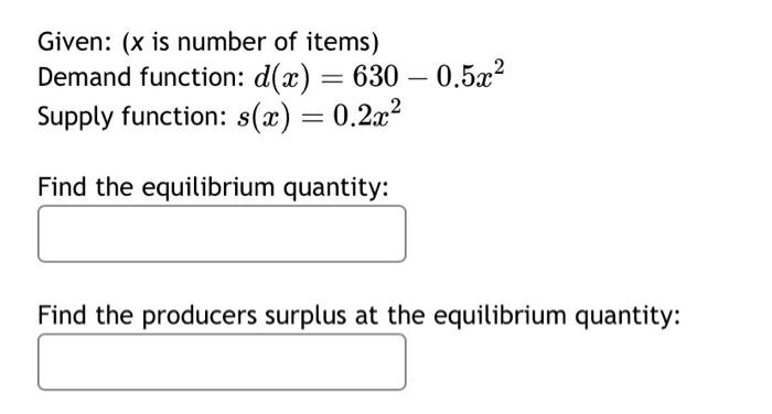 Solved Given: ( x is number of items) Demand function: | Chegg.com