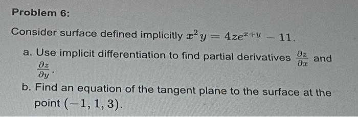 Solved Problem 6: Consider surface defined implicitly x²y = | Chegg.com