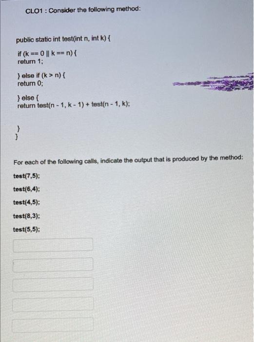 Solved CLO1 : Consider the following method: public static | Chegg.com