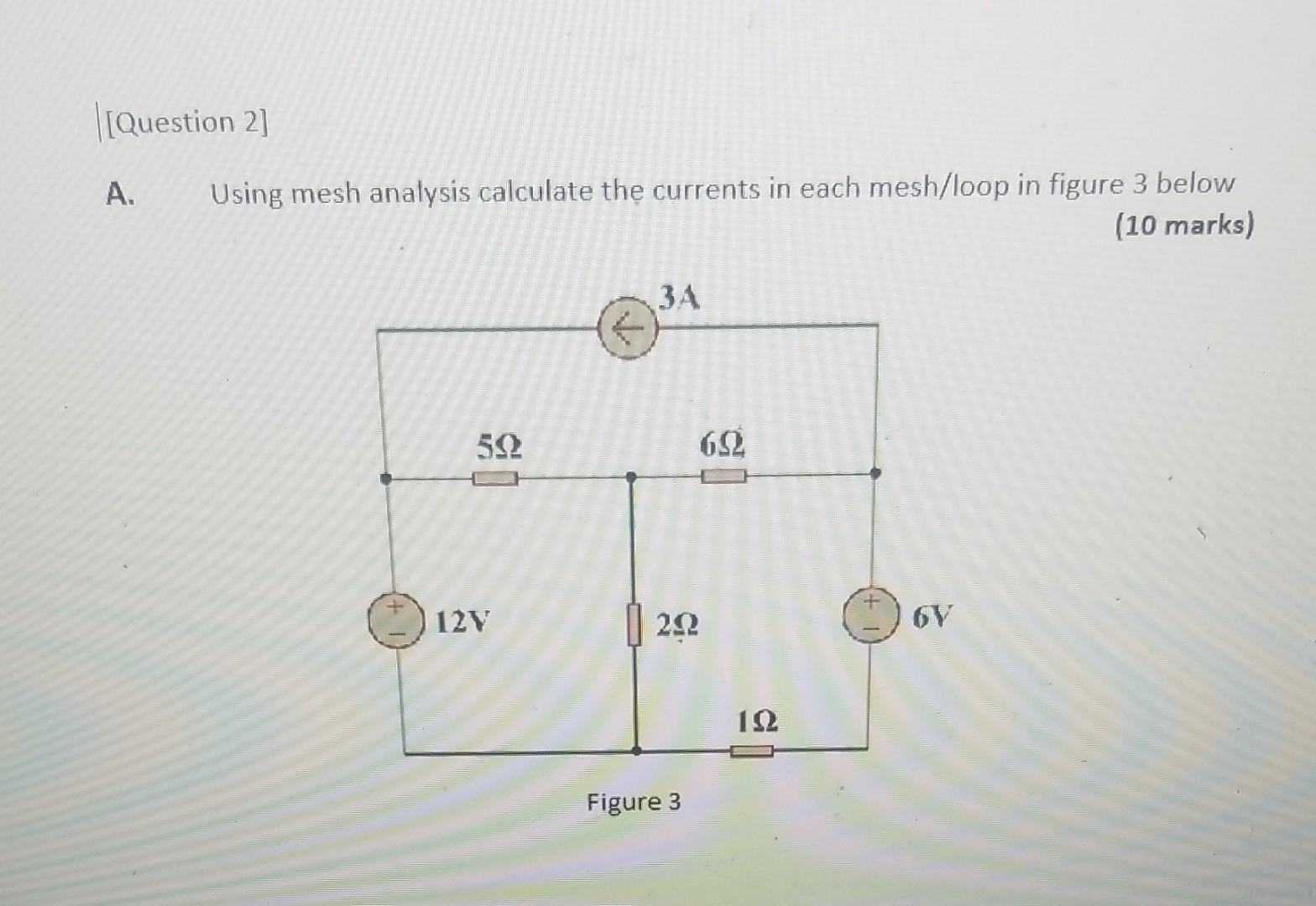 Solved A. Using mesh analysis calculate thẹ currents in each | Chegg.com Solved A. Using mesh analysis calculate thẹ currents in each | Chegg.com
