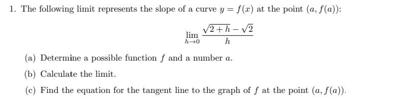 Solved 1. The following limit represents the slope of a | Chegg.com