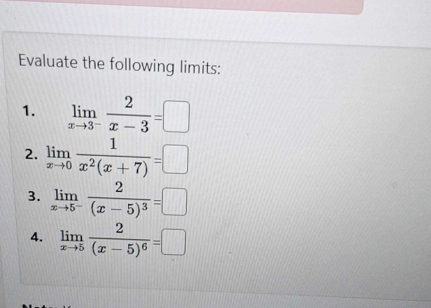 Solved Evaluate the following limits: 1. limx→3−x−32= 2. | Chegg.com