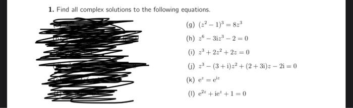 Solved 1. Find all complex solutions to the following | Chegg.com