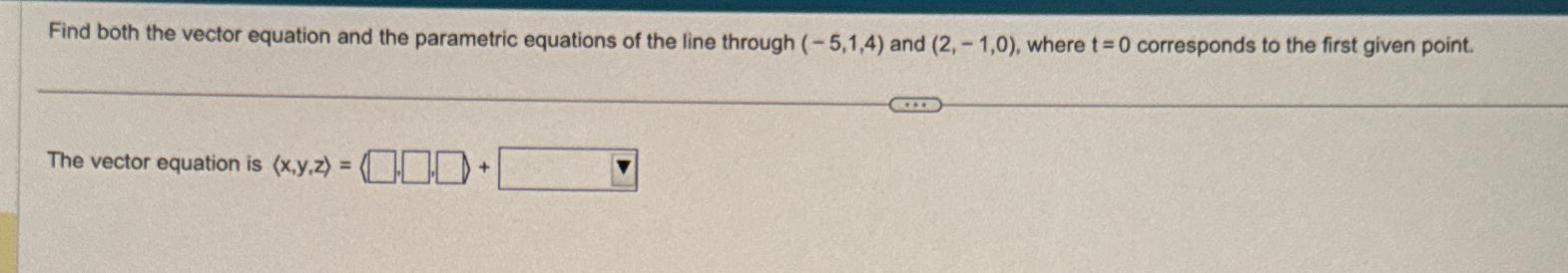 Solved Find both the vector equation and the parametric | Chegg.com