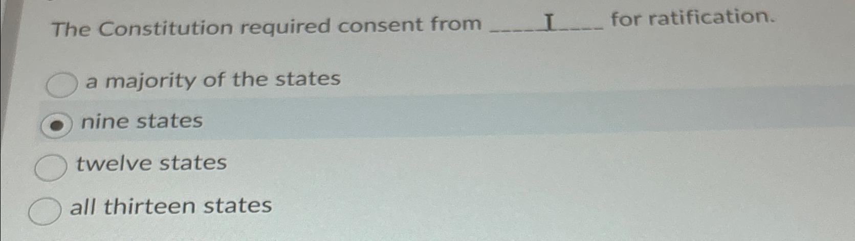 Solved The Constitution required consent from for | Chegg.com