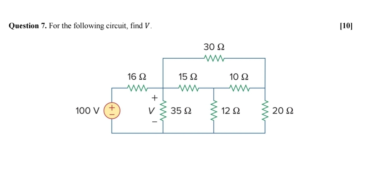 Solved Question 7. ﻿For the following circuit, find V.[10] | Chegg.com