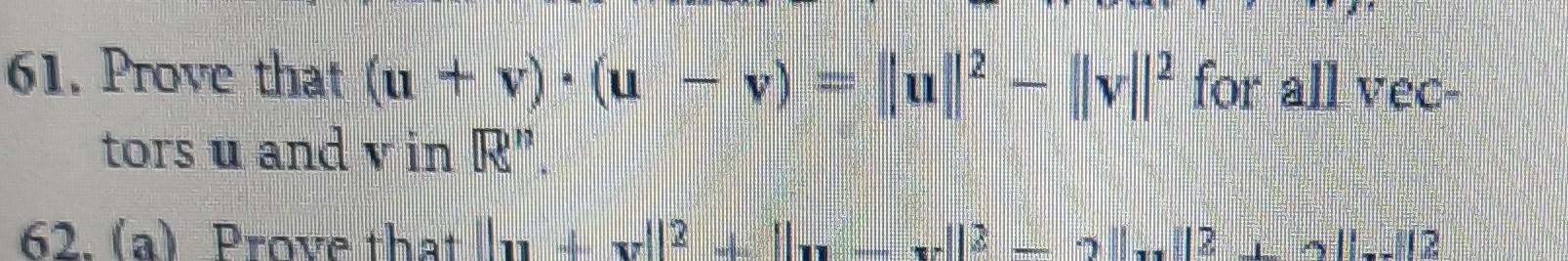 Solved 1. Prove that (u+v)⋅(u−v)=∥u∥2−∥v∥2 for all vectors u | Chegg.com