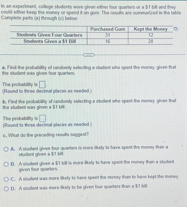 Solved In an experiment, college students were given either | Chegg.com