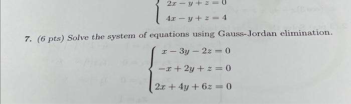 Solved 7. ( 6 pts) Solve the system of equations using | Chegg.com
