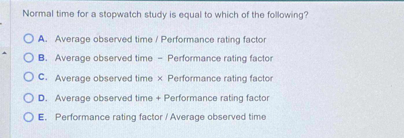 Solved Normal time for a stopwatch study is equal to which | Chegg.com
