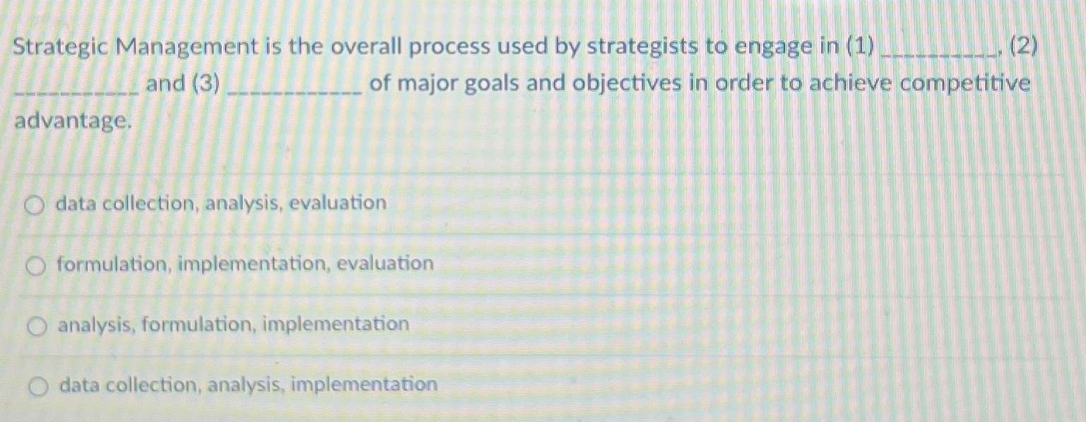 Solved Strategic Management is the overall process used by | Chegg.com