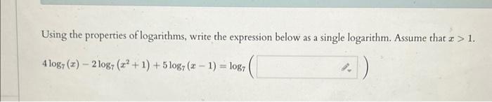 Solved Using the properties of logarithms, write the | Chegg.com