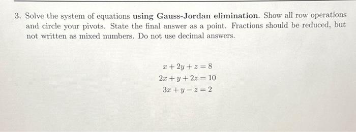 Solved 3. Solve the system of equations using Gauss-Jordan | Chegg.com
