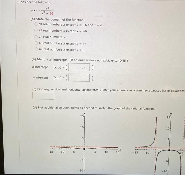 Solved Consider the following. f(x)=x2+36x2 (a) State the | Chegg.com