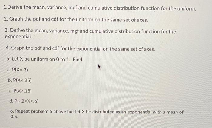 Solved 1.Derive the mean, variance, mgf and cumulative | Chegg.com