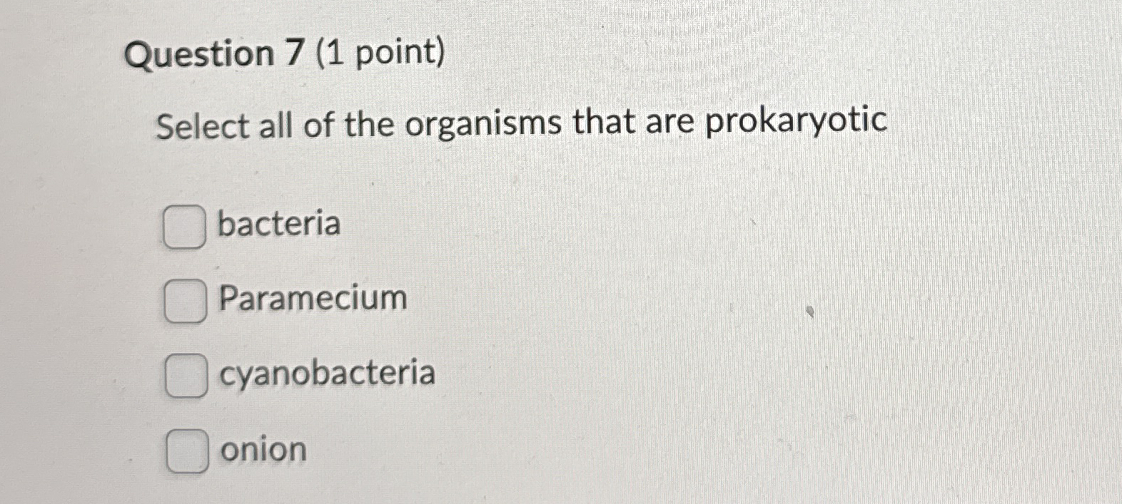 Solved Question 7 (1 ﻿point)Select all of the organisms that | Chegg.com