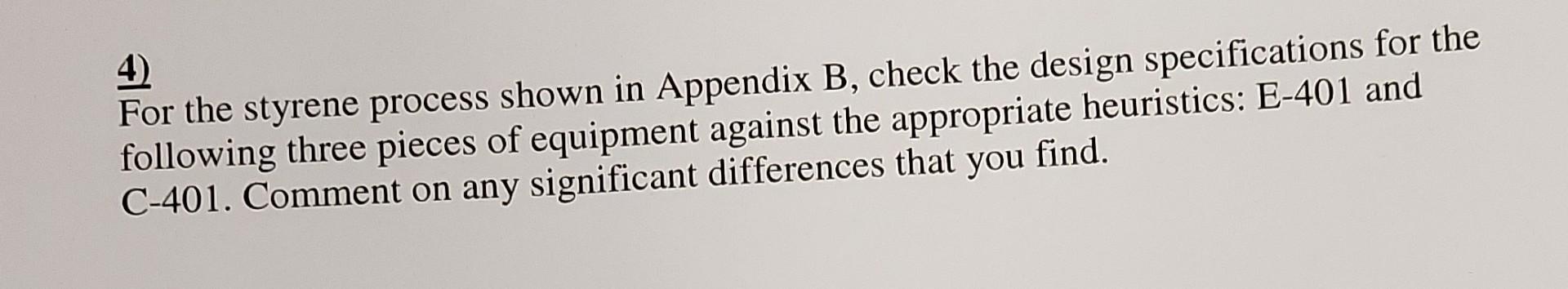 Solved 4) For the styrene process shown in Appendix B, check | Chegg.com