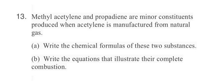 Solved 13. Methyl acetylene and propadiene are minor | Chegg.com
