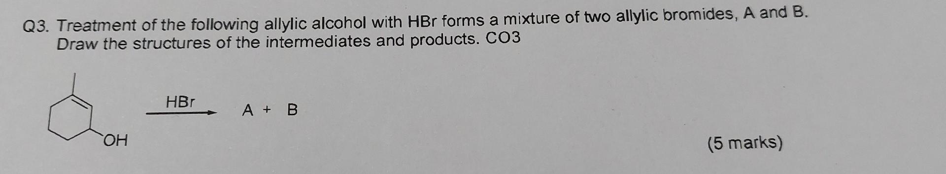 Solved Q3. Treatment of the following allylic alcohol with | Chegg.com