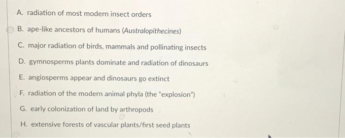 Solved A. radiation of most modern insect orders B. ape-like | Chegg.com
