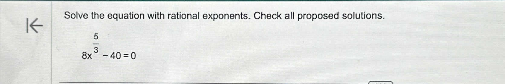Solved Solve the equation with rational exponents. Check all | Chegg.com