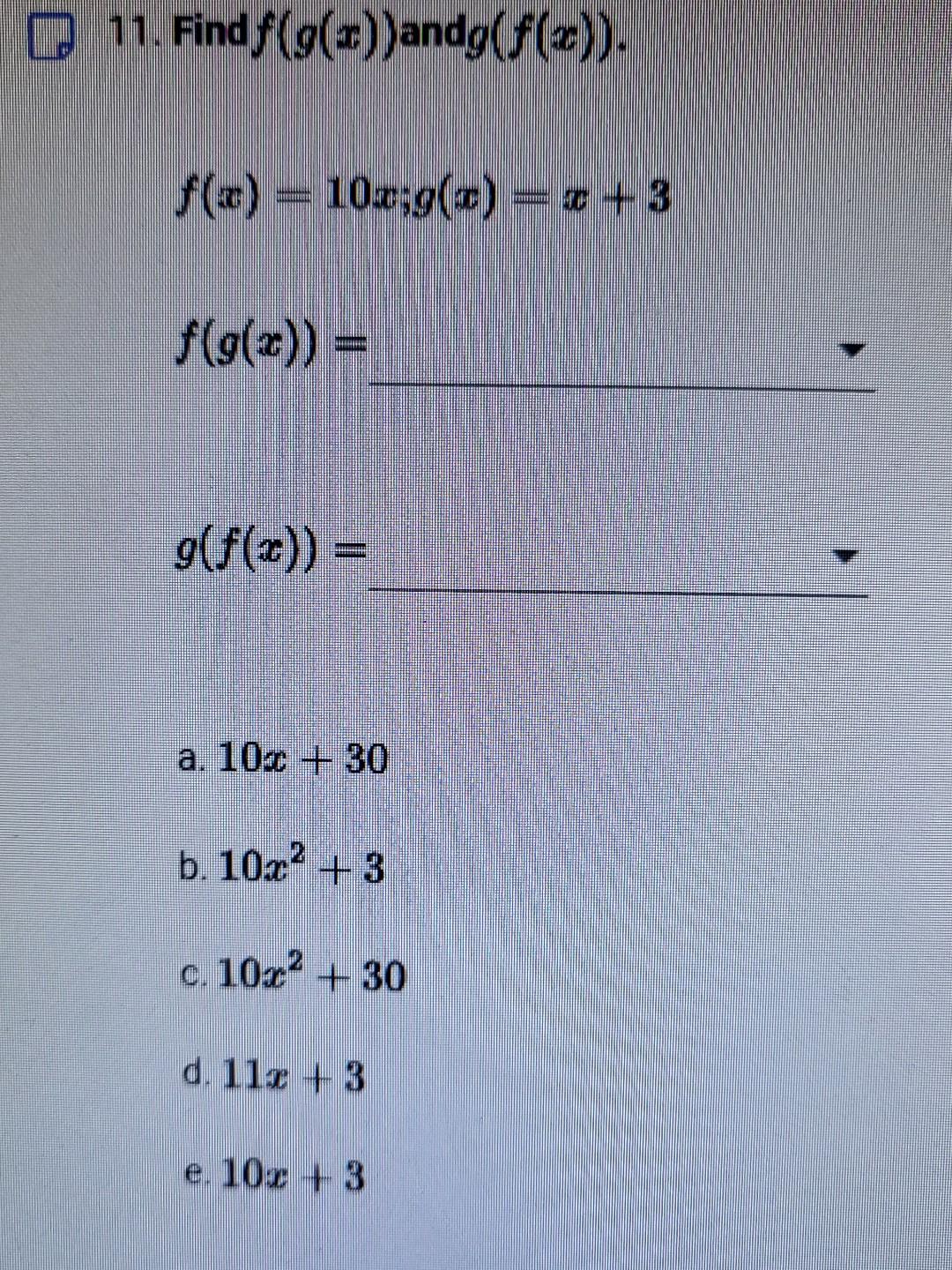 Solved 1. Find f(g(x)) and g(f(x)) f(x)=10x;g(x)=x+3 | Chegg.com