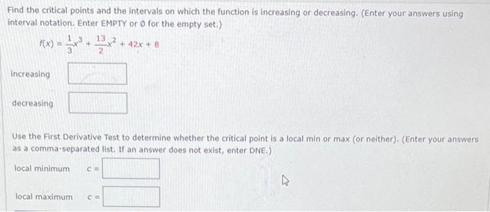 Solved Find the critical points and the intervals on which | Chegg.com