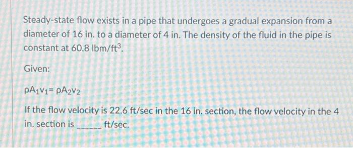 Solved Steady-state flow exists in a pipe that undergoes a | Chegg.com