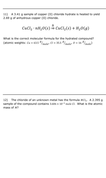 Solved 11) A 3.41 g sample of copper (II) chloride hydrate | Chegg.com