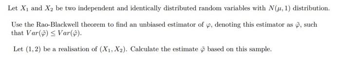 Solved Let X1 and X2 be two independent and identically | Chegg.com