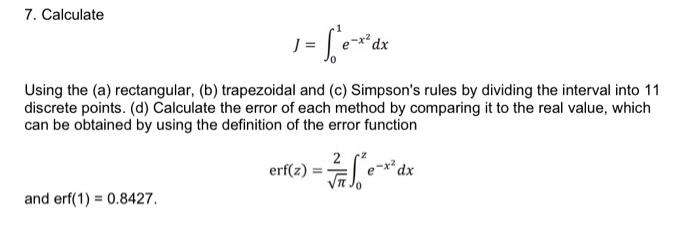 Solved 7 Calculate And Erf1 08427 J ₁e X² Dx е 9773