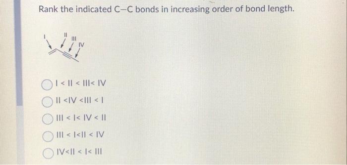 Solved Rank The Indicated C−c Bonds In Increasing Order Of