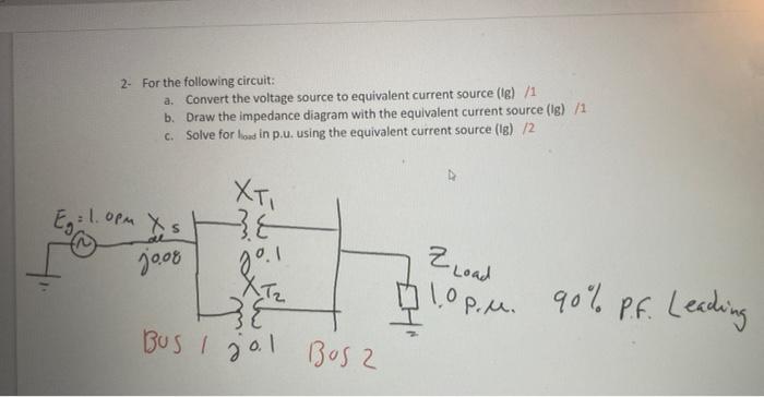 Solved 2. For the following circuit: a. Convert the voltage | Chegg.com