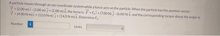 Solved A particle moves through an xyz coordinate system | Chegg.com