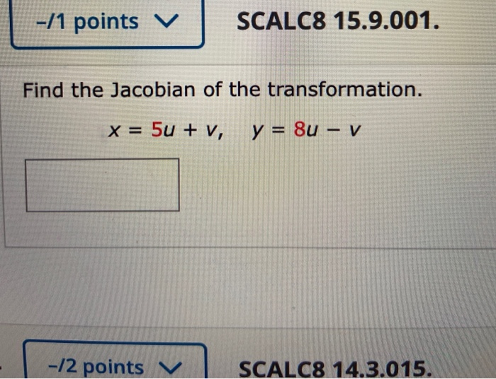 Solved -/1 points V SCALC8 15.9.001. Find the Jacobian of | Chegg.com Solved -/1 points V SCALC8 15.9.001. Find the Jacobian of | Chegg.com