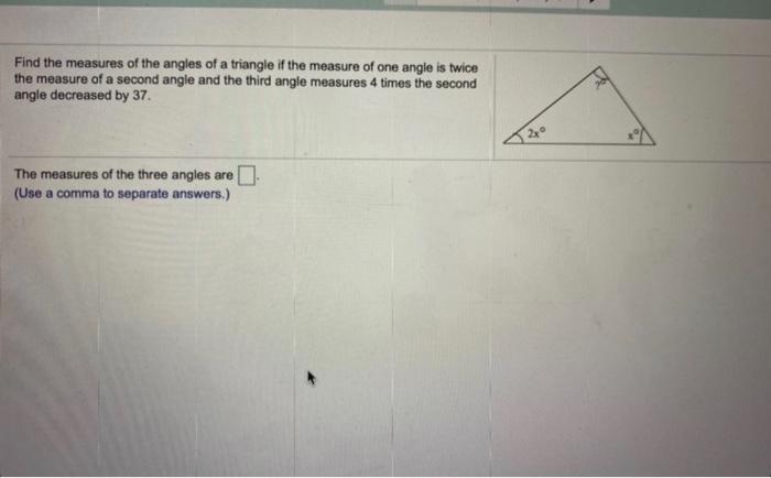 Solved Find the measures of the angles of a triangle if the | Chegg.com